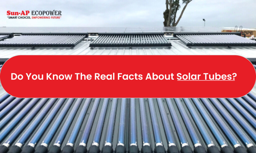 Do You Know The Real Facts About Solar Tubes?